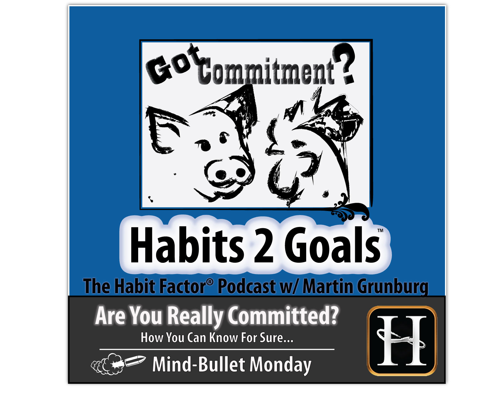 S02-Mind Bullet Monday 08: Are You Really Committed? - Habits 2 Goals ...